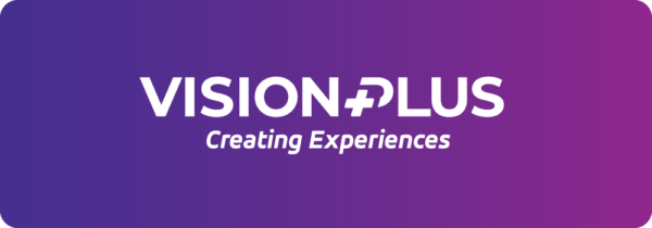 Say Hello to the New Vision Plus - Vision Plus